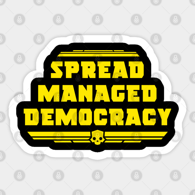 helldivers spread managed democracy - Helldivers - Sticker | TeePublic